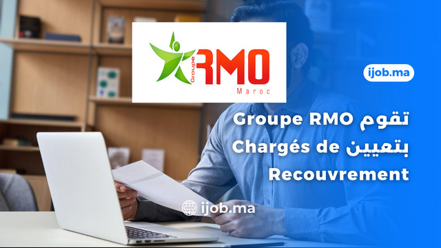 Groupe RMO recrute des Chargés de Recouvrement