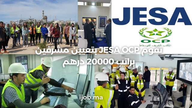 JESA OCP recrute des Superviseurs Salaire 20000 Dhs