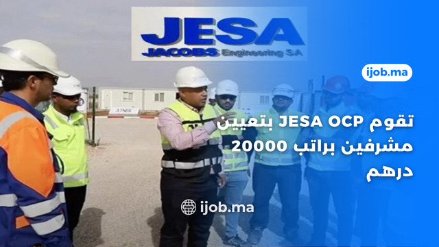 JESA OCP recrute des Superviseurs Salaire 20000 Dhs