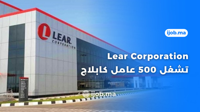Lear Corporation recrute 500 Opérateurs de Câblage